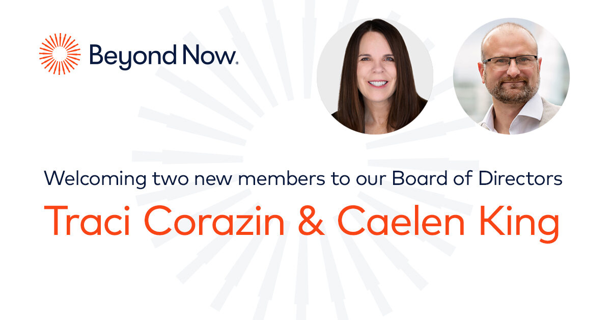 Traci Corazin and Caelen King Join Beyond Now's Board | Beyond Now